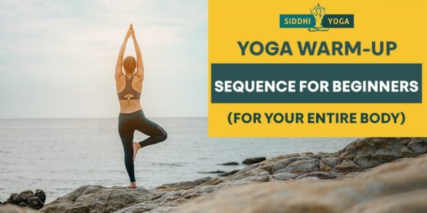 Yoga Warm-Up Sequence for Beginners (For Your Entire Body)