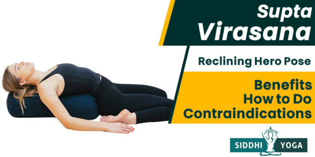 Supta Virasana or Reclining Hero Pose