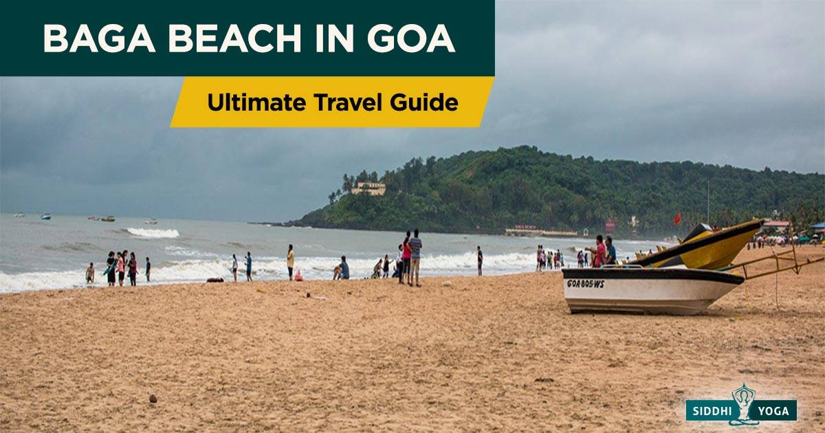 Baga Beach Goa: Ultimate Travel Guide | Siddhi Yoga