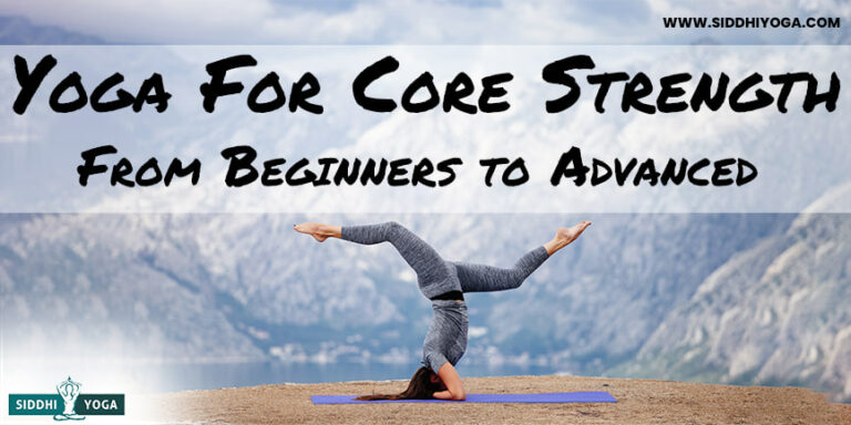 Yoga For Core/Abdomen/Abs from Beginners to Advanced Yogis