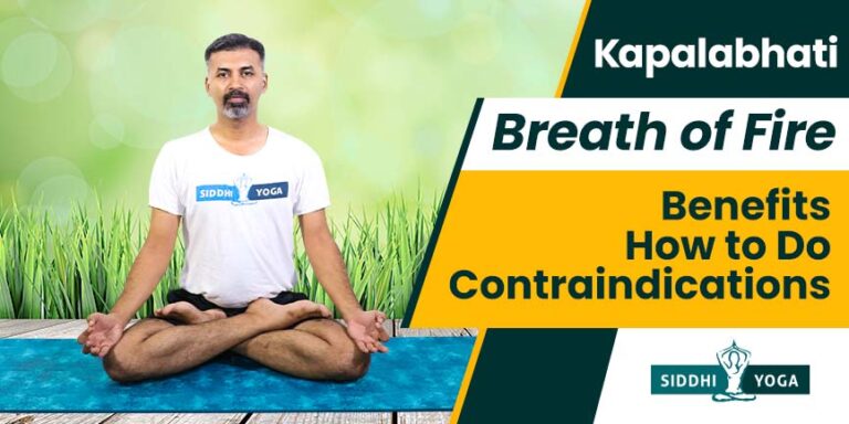 Kapalabhati Pranayama (Breath of Fire) Benefits & How to Do