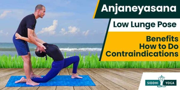 Anjaneyasana (Low Lunge Pose) Benefits, How to Do, Contraindications