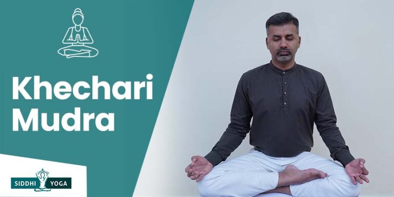 Khechari Mudra: Meaning, Benefits, & How to do | Siddhi Yoga