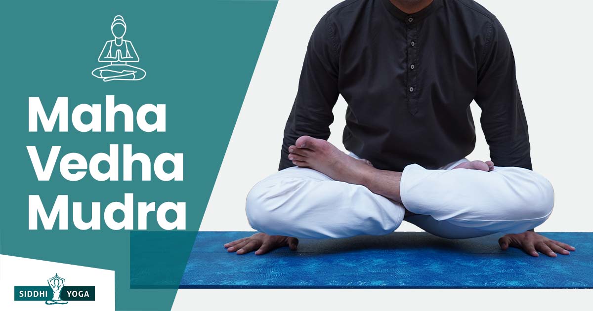 Maha Vedha Mudra: Benefits & How to Do | Siddhi Yoga
