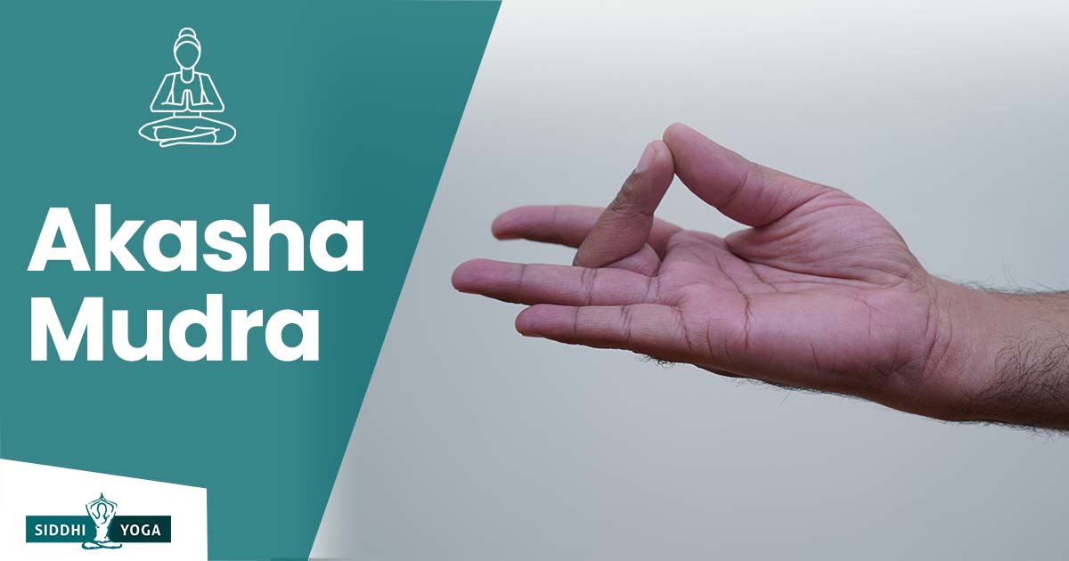 Akasha Mudra: Meaning, Benefits & How to Do | Siddhi Yoga