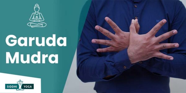 Garuda Mudra: Meaning, Benefits & How to Do | Siddhi Yoga