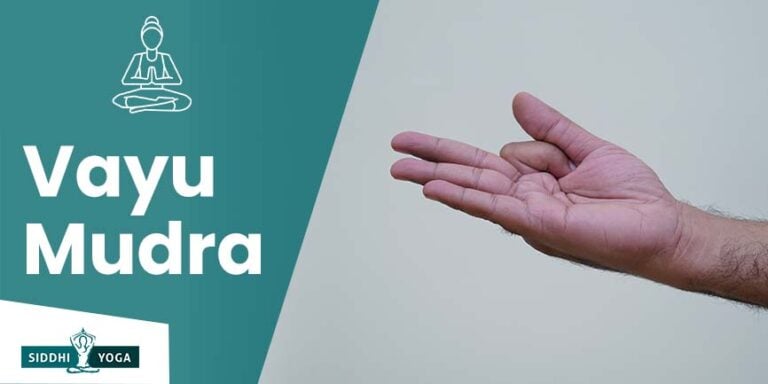Vayu Mudra: Meaning, Benefits & How to Do | Siddhi Yoga