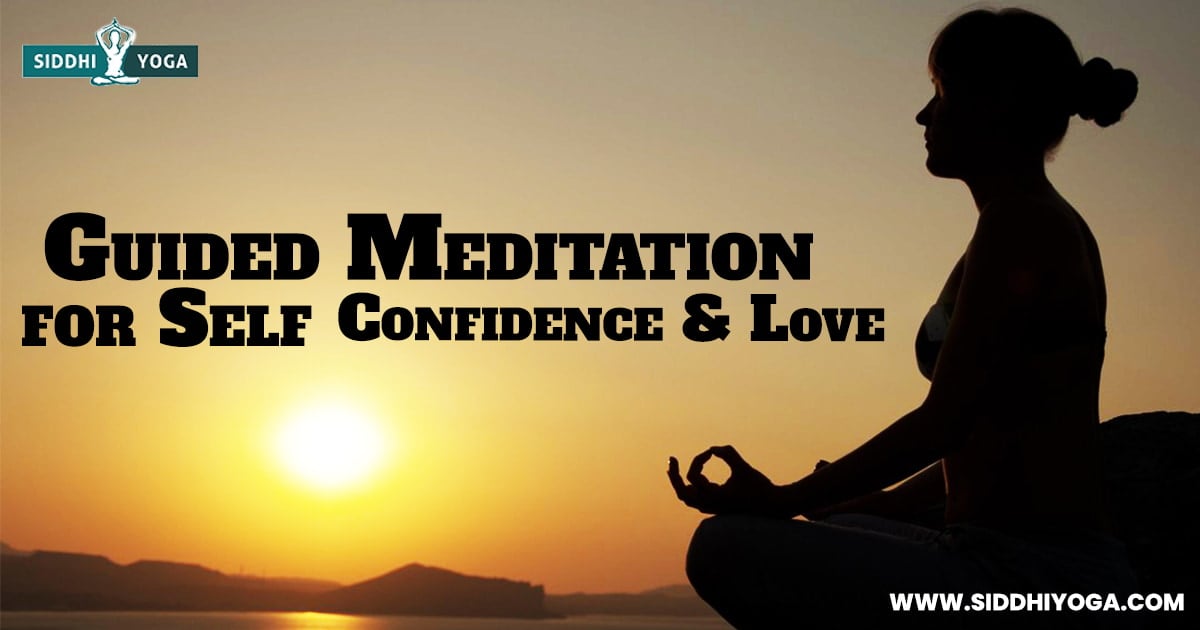 Guided Meditations For Building Self Confidence Self Love