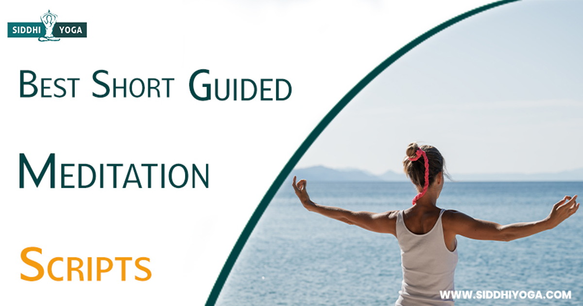 Best Short Guided Meditation under 15 scripts | Siddhi Yoga