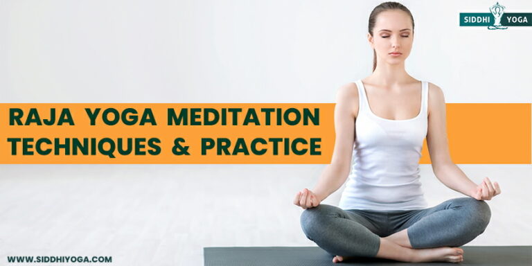 Raja Yoga Meditation: How to Practice & Techniques |Siddhi Yoga