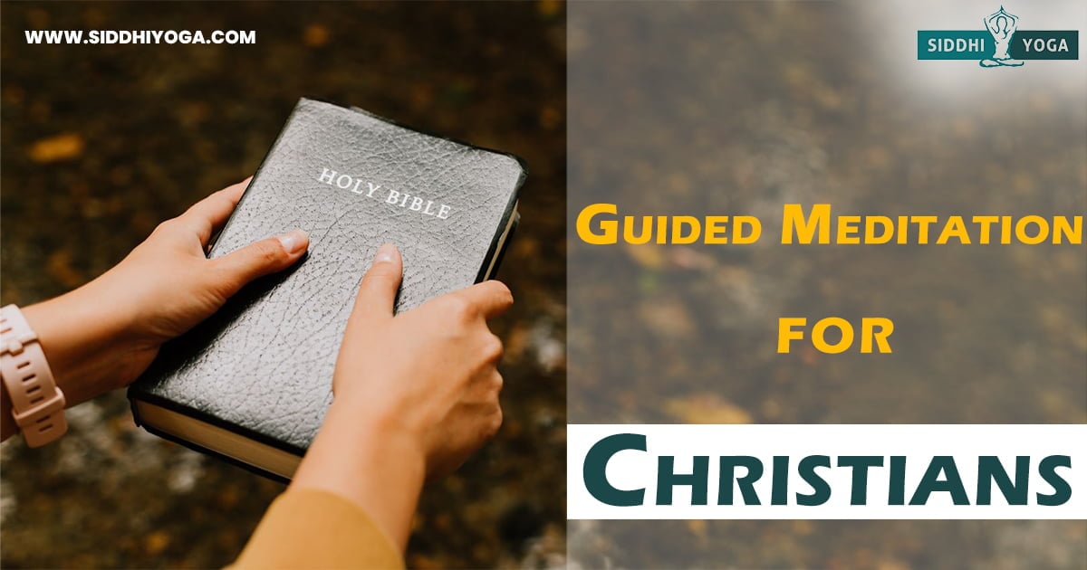 Guided Meditation For Christians Siddhi Yoga